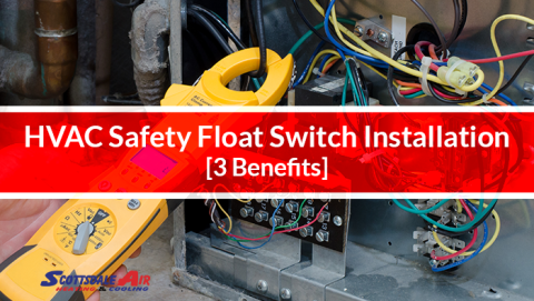 HVAC Safety Float Switch Installation [3 Benefits] - Scottsdale Air ...